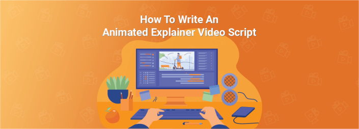 How To Write An Animated Explainer Video Script Video Igniter how-to-write-an-animated-explainer-video-script-video-igniter